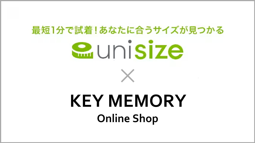 最適サイズをご提案するunisize(ユニサイズ)を導入しました！│KEYMEMORY鎌倉KEYMEMORY BLOG | 鎌倉長谷おすすめ観光スポット